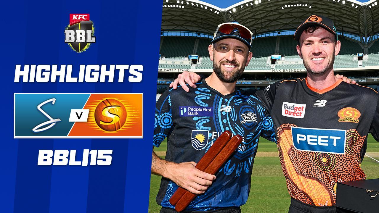 Adelaide Strikers v Perth Scorchers | BBL|15